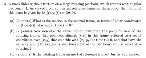 solved a mass slides without friction on a large rotating