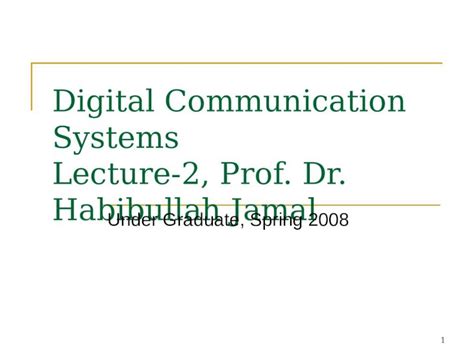 Ppt Digital Communication Systems Lecture 2 Prof Dr Habibullah