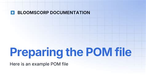 Preparing The Pom File Bloomscorp Documentation