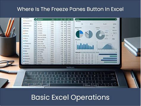 excel tutorial where is the freeze panes button in excel