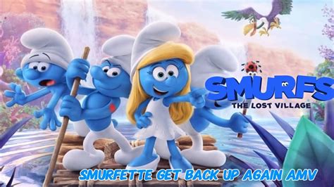 Smurfs The Lost Village Smurfette Get Back Up Again Amv Youtube