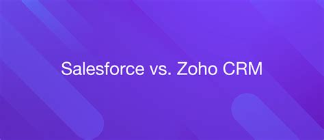 Zoho Vs Salesforce CRM Platforms Comparison Features Pricing Pros And Cons