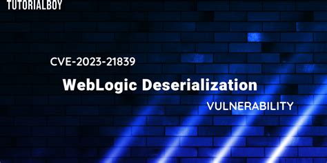 weblogic deserialization vulnerability cve 2023 21839 dev community