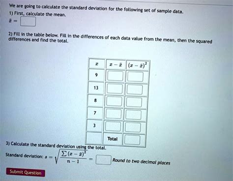 SOLVED: We are going to calculate the standard deviation for the 1) First, calculate the mean ...