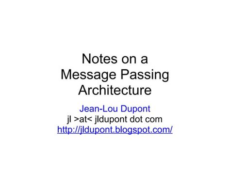 Notes On A Message Passing Architecture Ppt