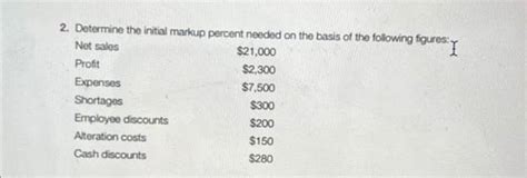 get answer transcribed image text 2 determine the initial markup