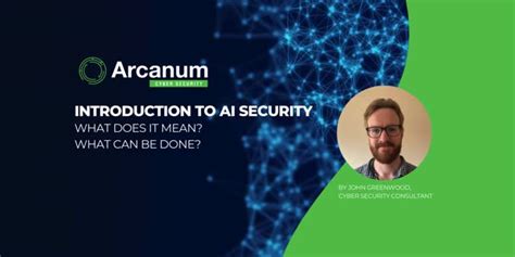 Arcanum Cyber Security On Linkedin Ai Aisecurity Cybersecurity