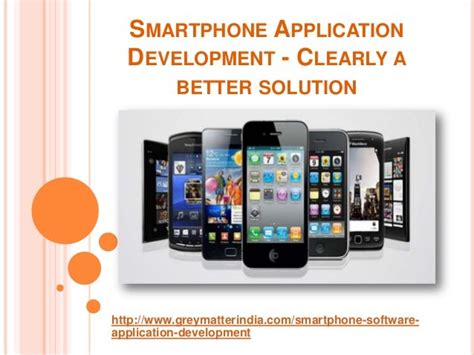 Smartphone Application Development Clearly A Better Solution