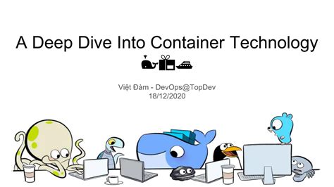 A Deep Dive Into Container Technology Vietnam Web Summit 2020 1812