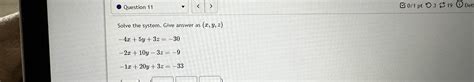 Solved Solve The System Give Answer As X Y Z Chegg