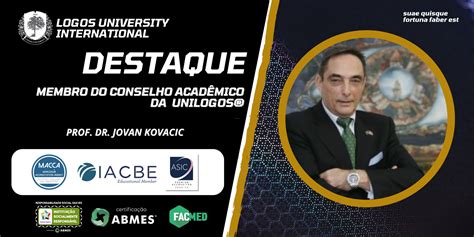 Dr Jovan Kovacic Membro Do Conselho Acadêmico Da Unilogos E Enfatiza