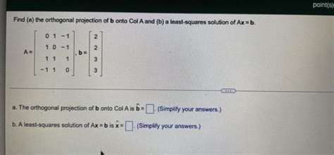 Solved Use The Factorization A QR To Find The Chegg Com