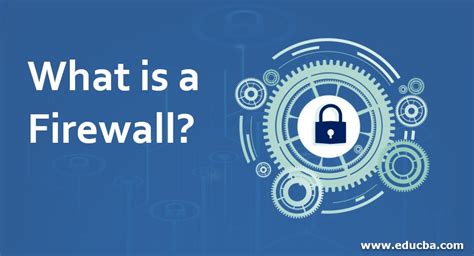 What Is A Firewall Working And Types Of Firewall You Need To Know