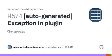 [auto generated] exception in plugin · issue 574 · minecraft dev