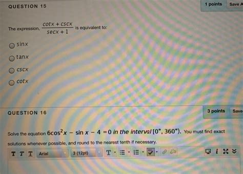 Solved Question 15 1 Points Save A The Expression Cotx