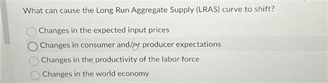 Solved What Can Cause The Long Run Aggregate Supply Lras