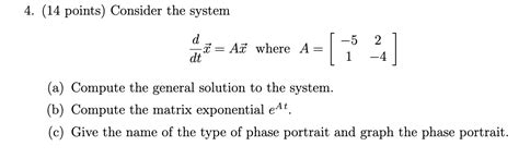 Solved points Consider the system d ă dt AT where Chegg