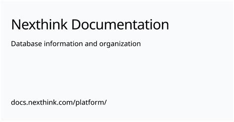 Database Information And Organization Nexthink Documentation
