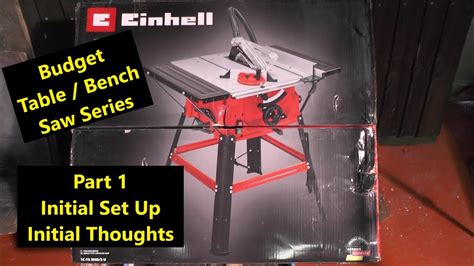 Einhell Table Saw Part 1 Initial Set Up And Initial Thoughts Before A Series Of Mods Mr Factotum