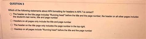 Solved Which Of The Following Statements About Apa Formatting For Headers In Apa 7 Is Correct