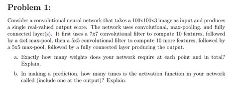 Solved Problem Consider A Convolutional Neural Network Chegg