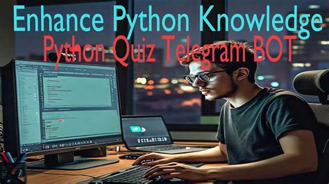 Enhance Python Knowledge Create A Python Quiz Telegram Bot Youtube