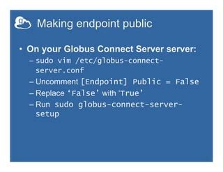 Globus Endpoint Setup And Configuration XSEDE14 Tutorial PPT