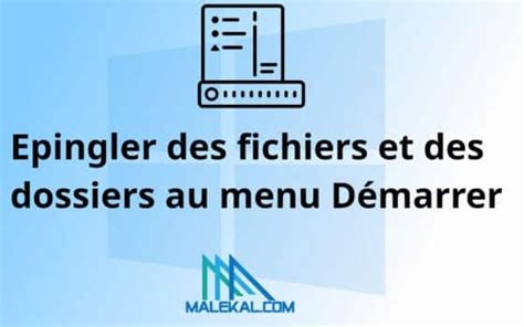 Windows 11 Epingler Des Fichiers Et Des Dossiers Au Menu Démarrer