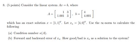 Solved 8 5 Points Consider The Linear System Ax B Where