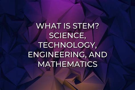 What Is Stem And How Can Engineering Students Benefit From It