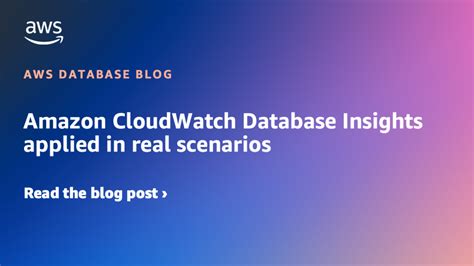 amazon cloudwatch database insights applied in real scenarios aws