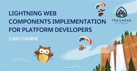 Trailhead On Linkedin New 1 Day Course Lightning Web Components Implementation For Platform