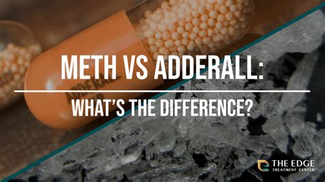 Meth Vs Adderall Similarities And Differences