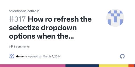 how ro refresh the selectize dropdown options when the options in the