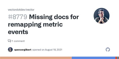 Missing Docs For Remapping Metric Events · Issue 8779 · Vectordotdev