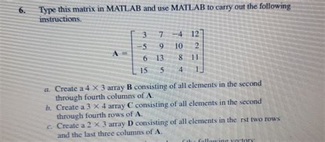 Solved Type This Matrix In Matlab And Use Matlab To Carry