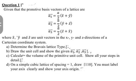 Solved Given That The Promitive Basis Vectors Of A Lattice