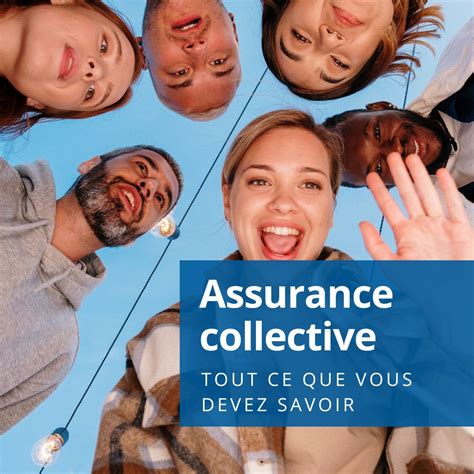 Assurance Collective Groupe Major Assurance Collective Groupe Major