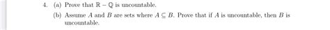 Solved A Prove That RQ Is Uncountable B Assume A Chegg