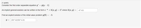 Solved 1 Point Consider The First Order Separable Equation