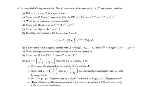 Solved 4 Exponential Of A Square Matrix For All Questions Chegg Com