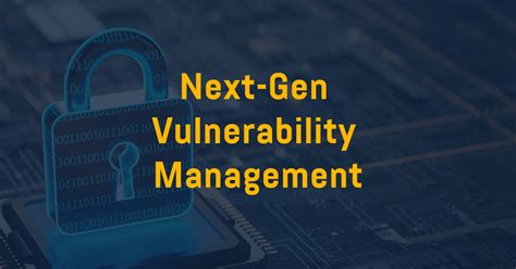 Coming Up In 2025 Building The Future Of Next Gen Vulnerability Management