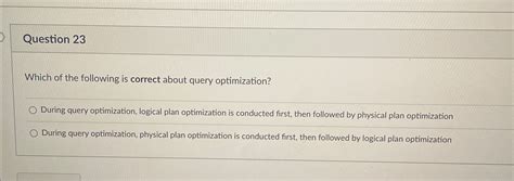 Solved Question 23which Of The Following Is Correct About
