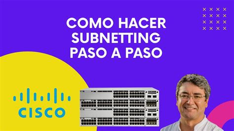 Como Hacer Subnetting Paso A Paso Cisco Ccna Youtube