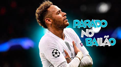 Neymar Jr Parado No Bailão Mc L Da Vinte And Mc Gury Youtube Music