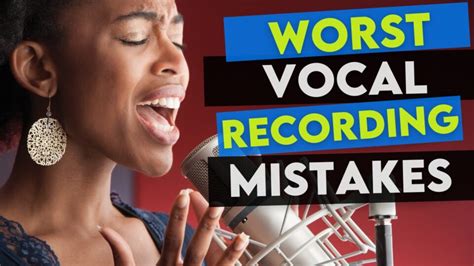 Don T Let These Recording Mistakes Ruin Your Vocals