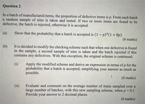 Solved In A Batch Of Manufactured Items The Proportion Of
