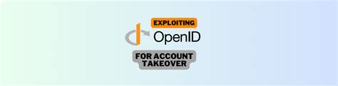 Exploiting Openid For Account Takeover