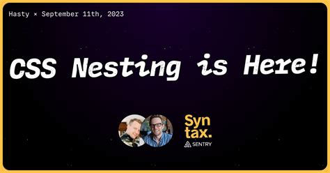 Css Nesting Is Here Syntax 665