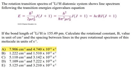 Solved The Rotation Transition Spectra Of 7li1h Diatomic